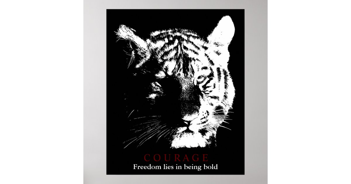 Motivational Courage Tiger Poster | Zazzle