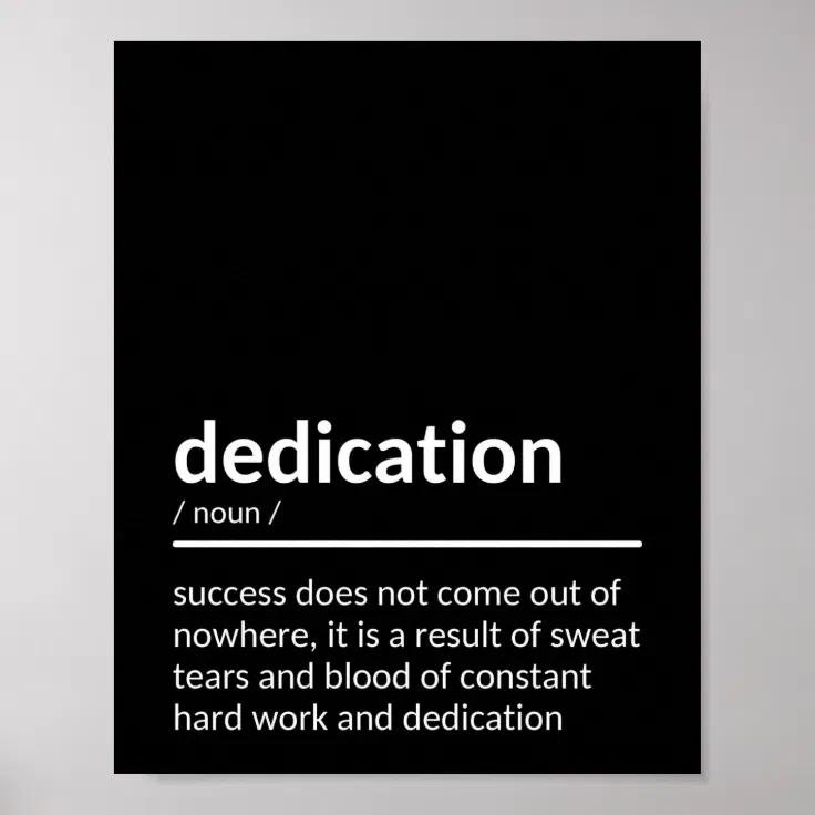 Motivational Dedication Quote Poster | Zazzle