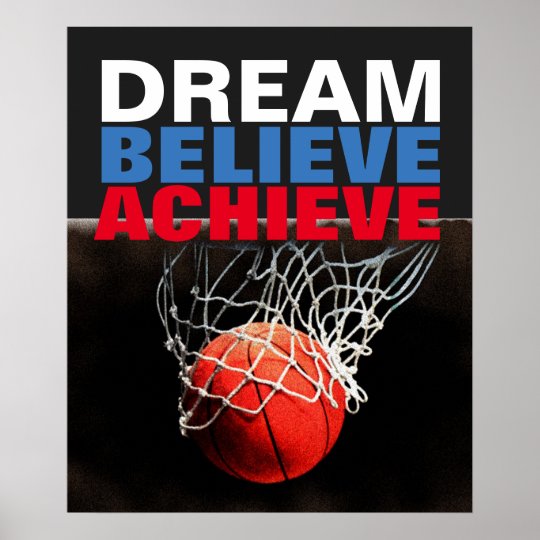 Motivational Dream Believe Achieve Basketball Poster | Zazzle.com