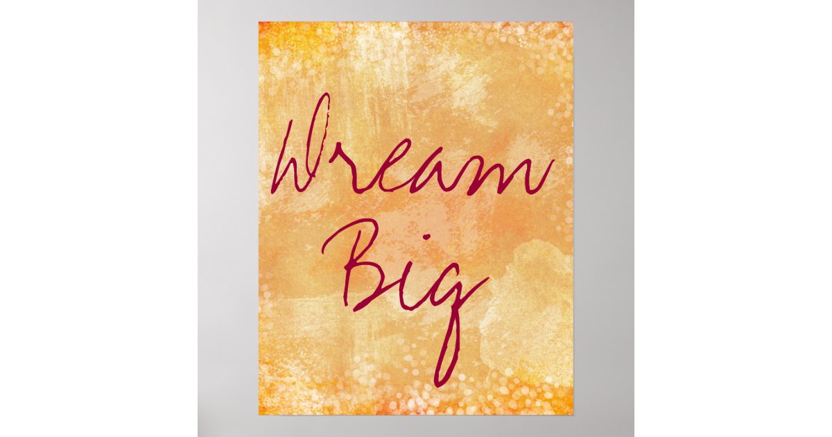 Motivational Dream Big Quote Poster | Zazzle