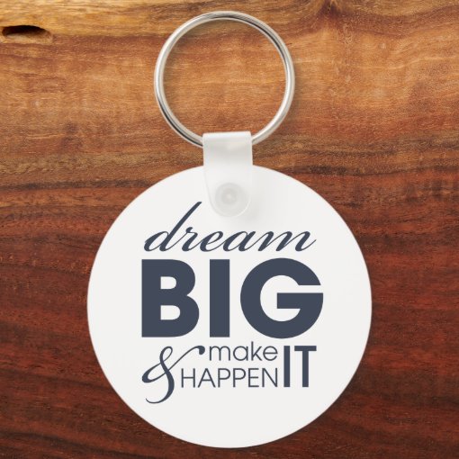 Motivational Dream Work Success Keychain | Zazzle