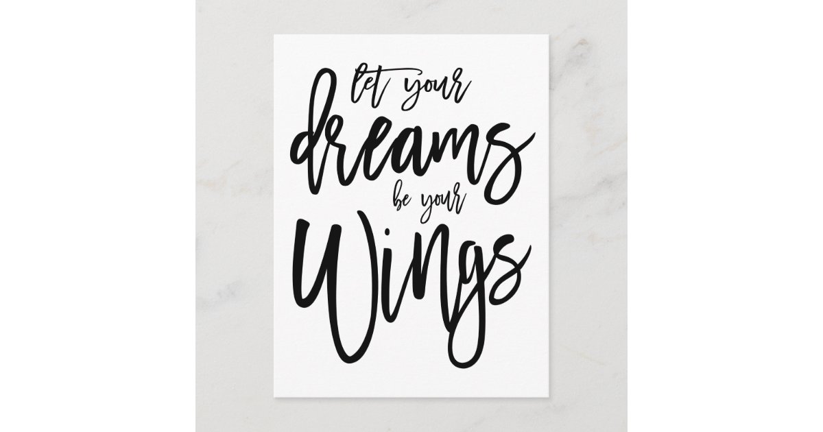 Motivational Dreams Be Your Wings Script White Postcard | Zazzle