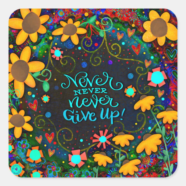 Motivational Floral Never Give Up Teacher Square Sticker | Zazzle