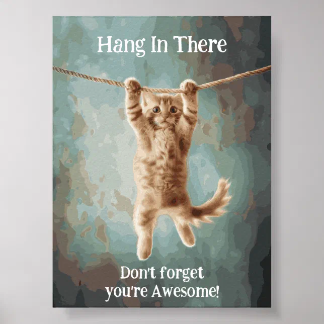 Motivational Funny Hang in There Cat Poster | Zazzle