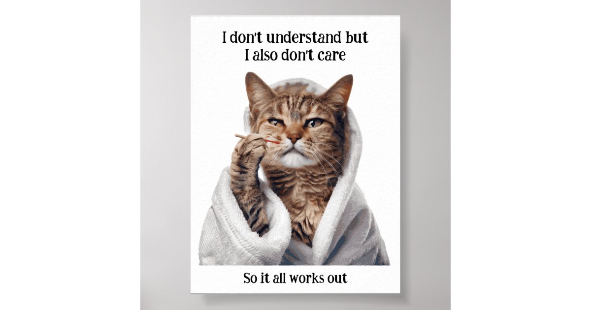 Motivational Funny Inspirational Cat Poster | Zazzle