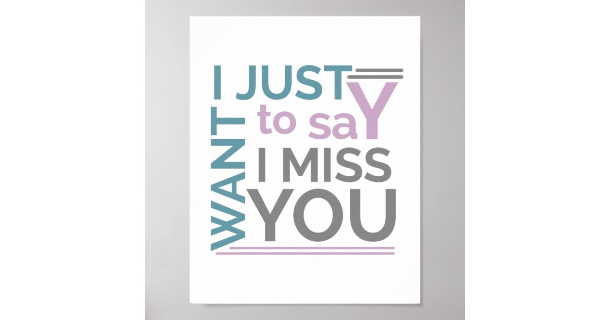 Motivational I miss you saying Poster | Zazzle