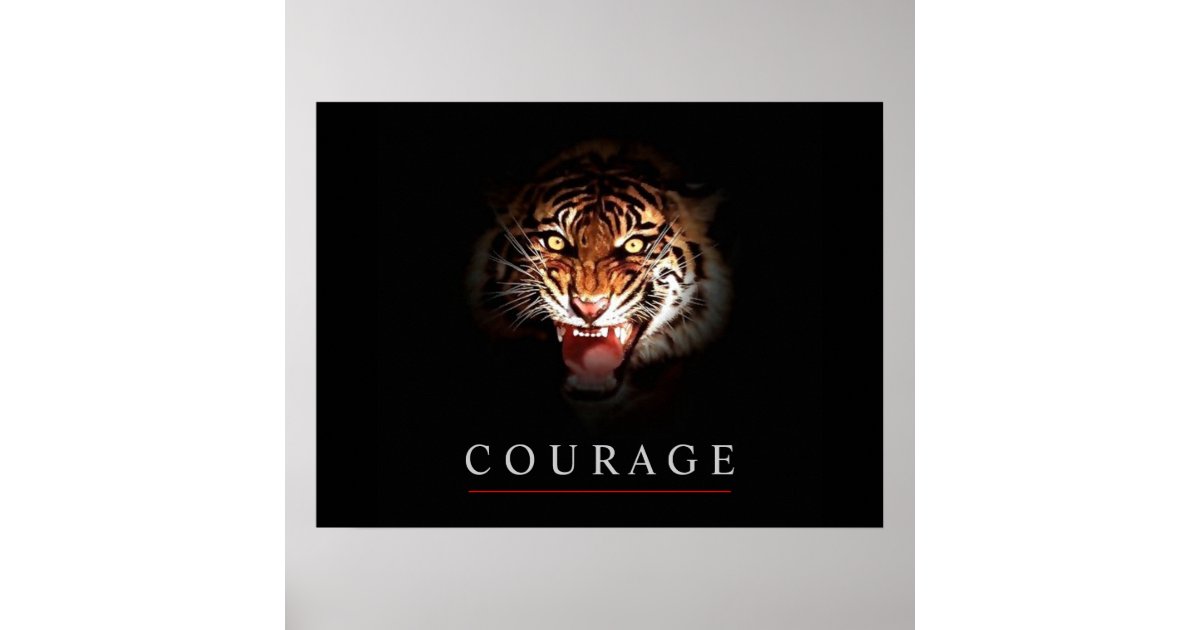 Motivational Leadership Courage Tiger Poster Print | Zazzle