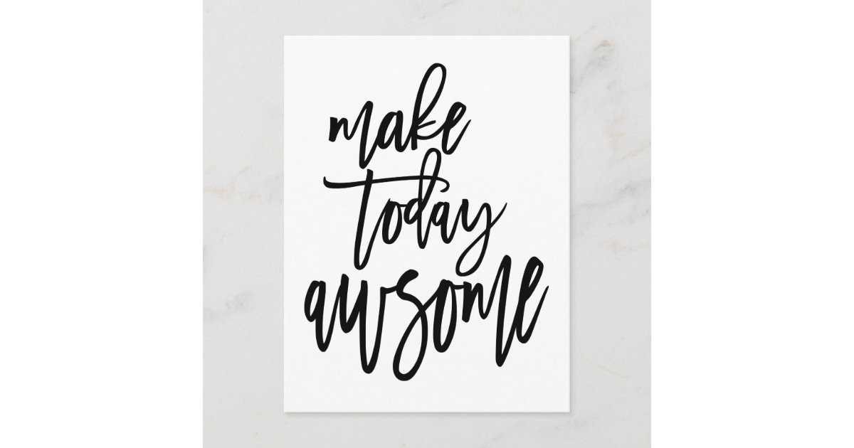 Motivational Make Today Awesome Script White Postcard | Zazzle