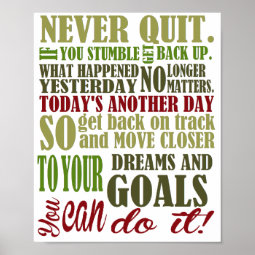 Motivational: Never Quit Poster | Zazzle