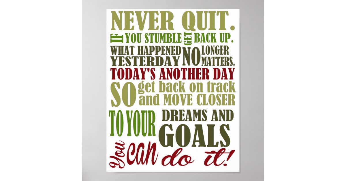 Motivational: Never Quit Poster | Zazzle