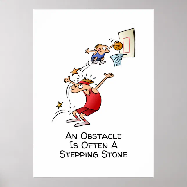Motivational Obstacle Is A Stepping Stone Cartoon Poster | Zazzle