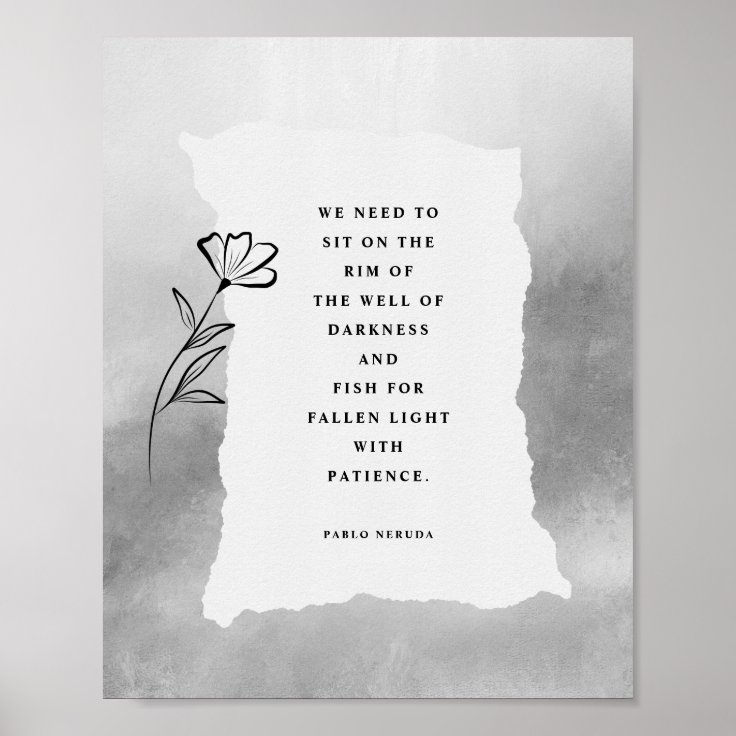 Motivational Pablo Neruda Poetry Poster | Zazzle
