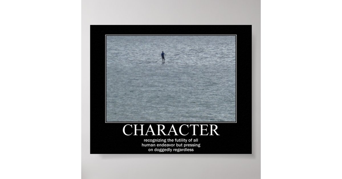 Motivational Poster: CHARACTER Poster | Zazzle