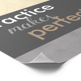 motivational poster practice makes perfect quote | Zazzle