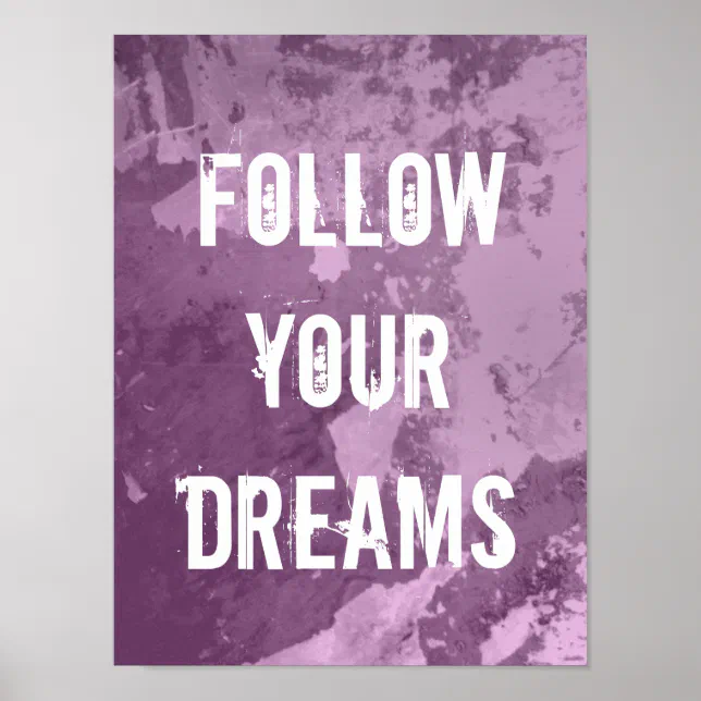 Motivational poster quote | Follow your dreams | Zazzle