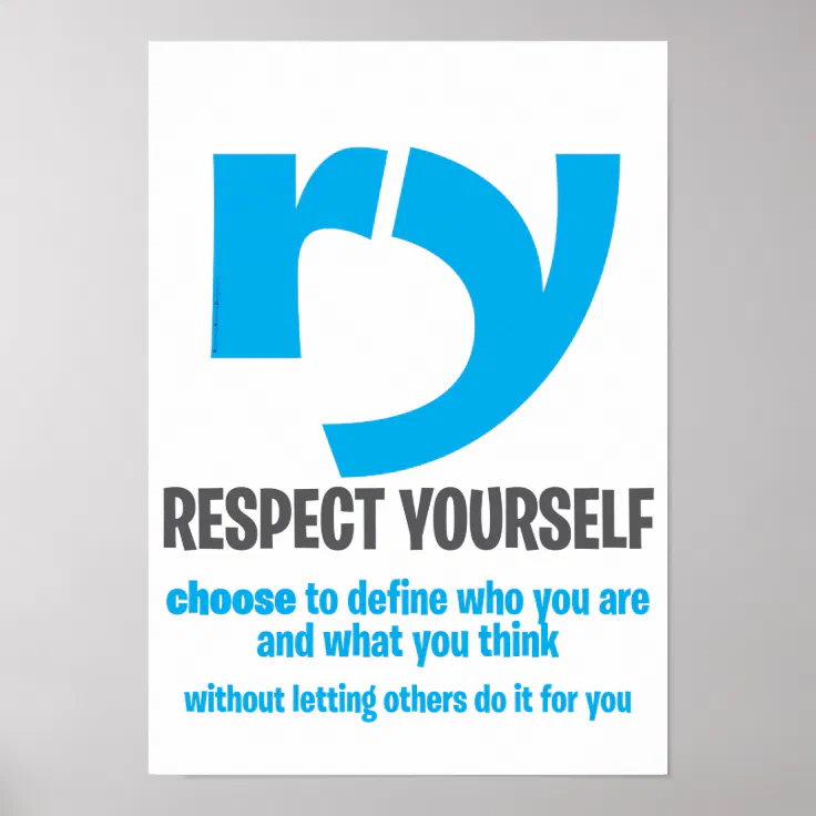 Motivational Poster - Respect Yourself [Extended] | Zazzle