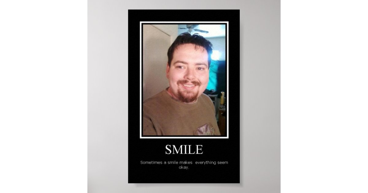 motivational poster smile | Zazzle