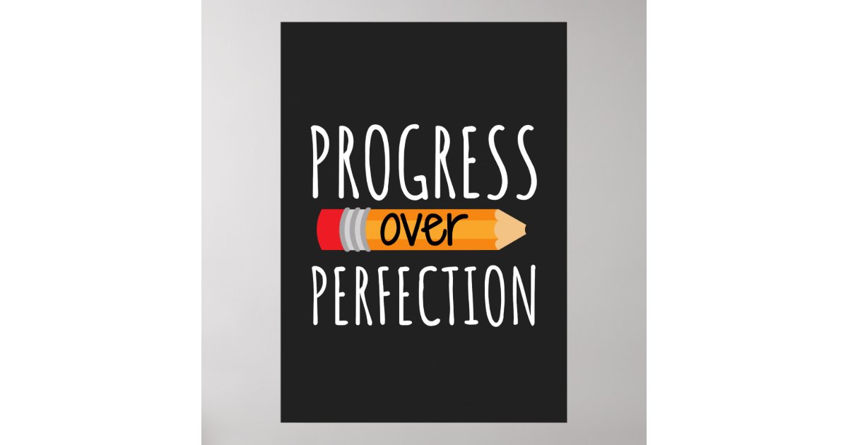 Motivational Progress Over Perfection Poster | Zazzle