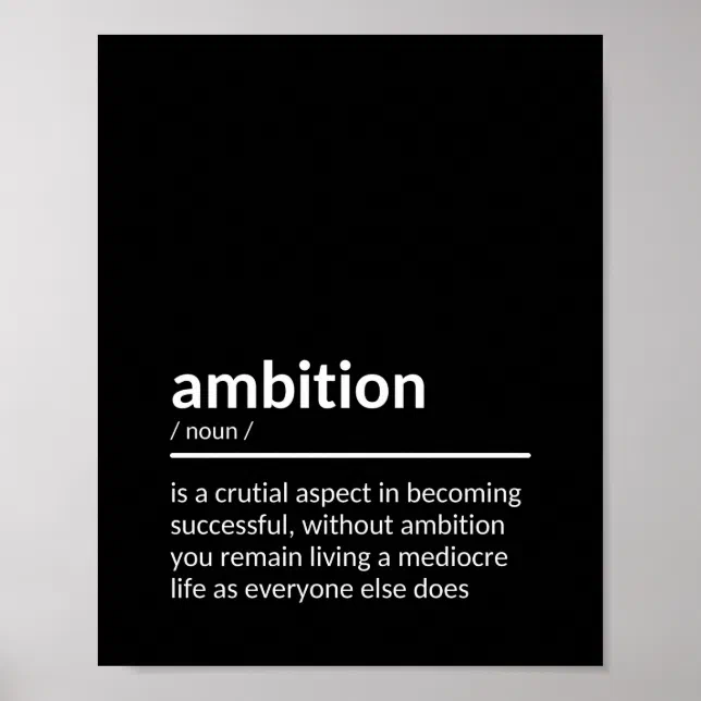 Motivational Quote About the Power of Ambition Poster | Zazzle