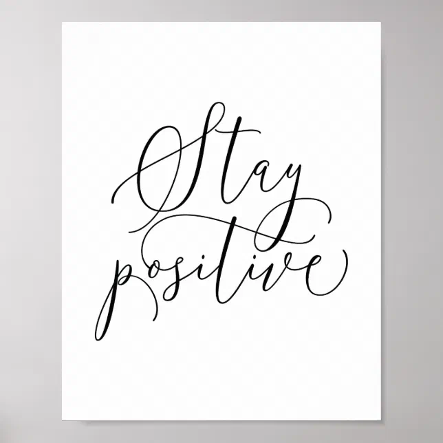 Motivational Quote Art Poster | Stay Positive | Zazzle