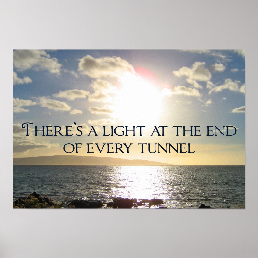 Motivational Quote Light at the End of the Tunnel Poster | Zazzle