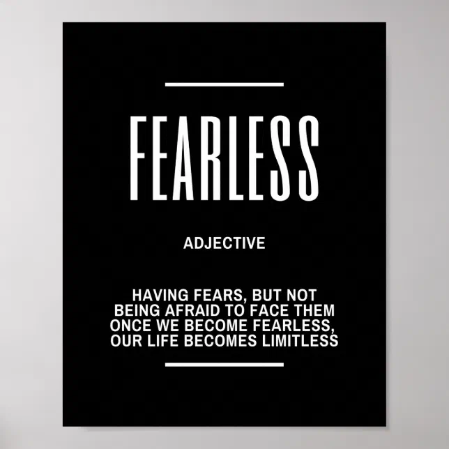 Motivational Quote On Being Fearless Poster | Zazzle