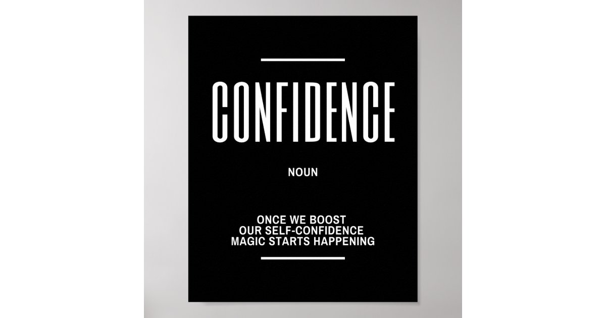 Motivational Quote On Confidence Poster | Zazzle
