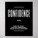 Motivational Quote On Confidence Poster | Zazzle