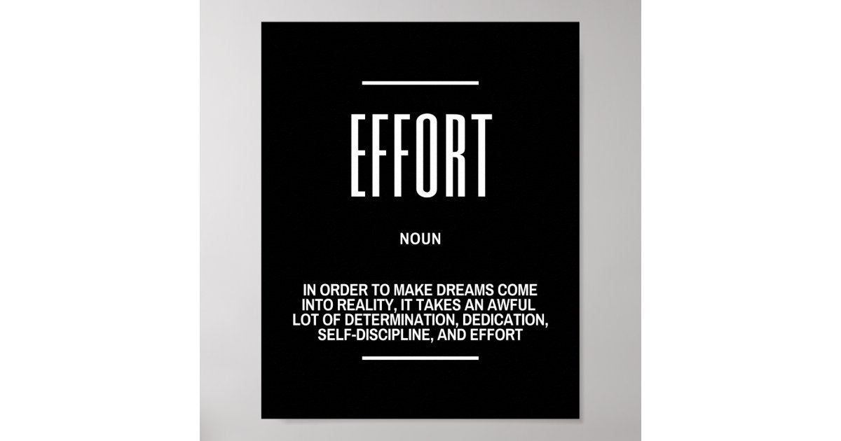Motivational Quote On Effort Poster | Zazzle