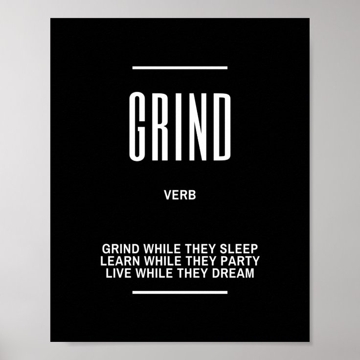 Motivational Quote On Grinding Poster | Zazzle