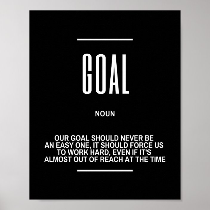 Motivational Quote On Having a Goal Poster | Zazzle.com