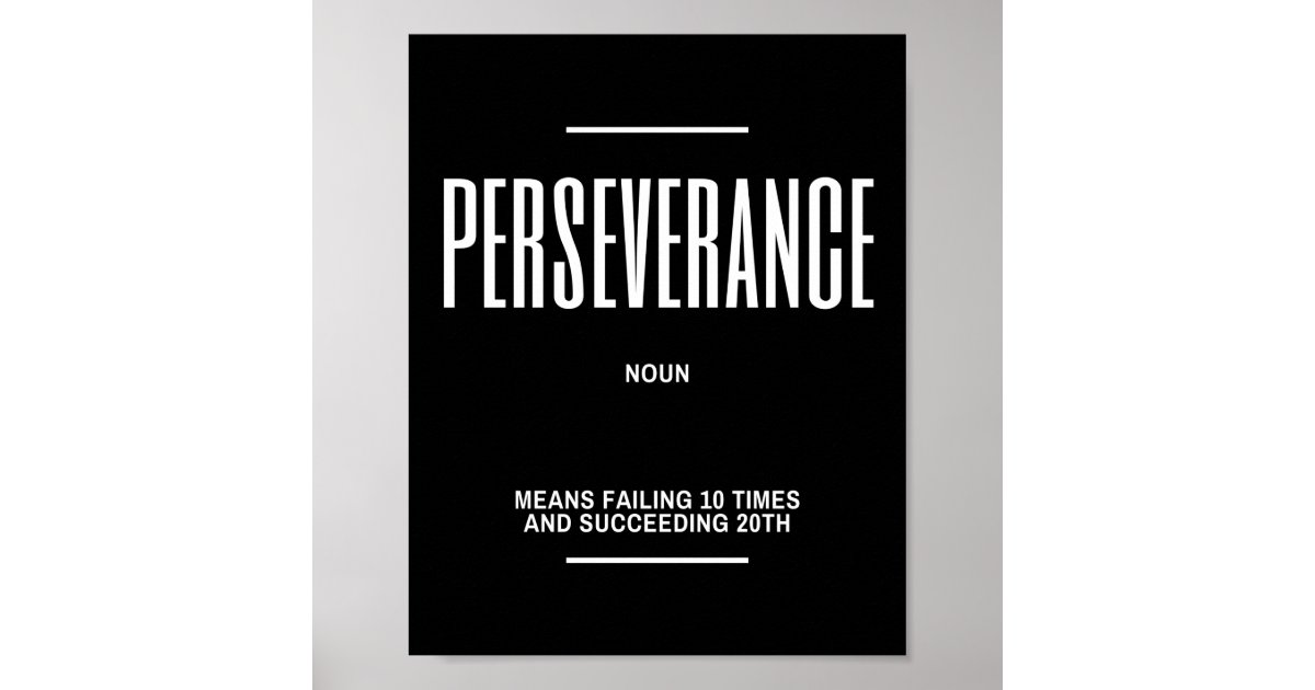 Motivational Quote On Perseverance Poster | Zazzle