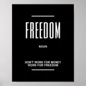 Motivational Quote On Working For Freedom Poster | Zazzle
