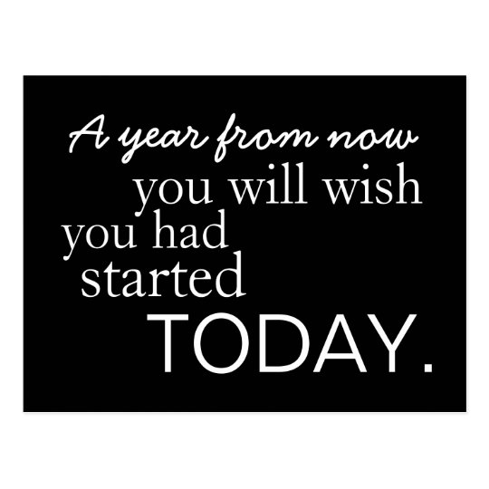 Motivational Start Today Postcard | Zazzle.com