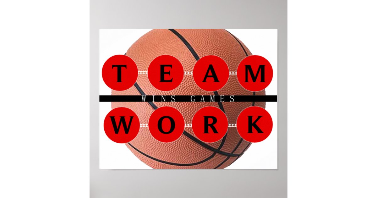 Motivational TEAMWORK Wins Games Basketball Poster | Zazzle