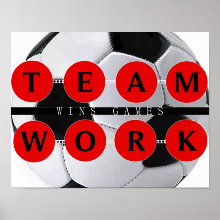 Motivational TEAMWORK Wins Games Soccer Poster | Zazzle.com