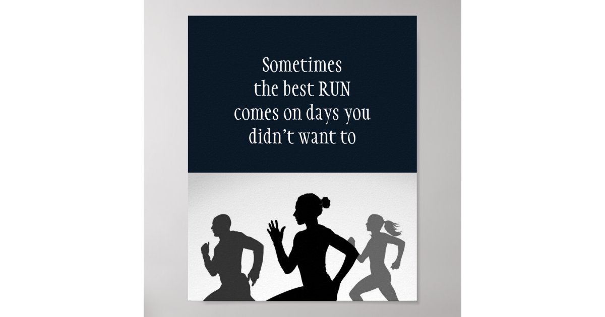 Motivational Words, Running Quote The Best Run Poster | Zazzle