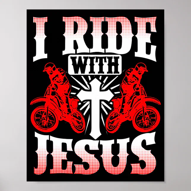 Motorcycle Biker Bible Rider I Ride With Jesus Poster | Zazzle