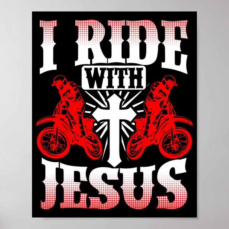 Motorcycle Biker Bible Rider I Ride With Jesus Poster | Zazzle