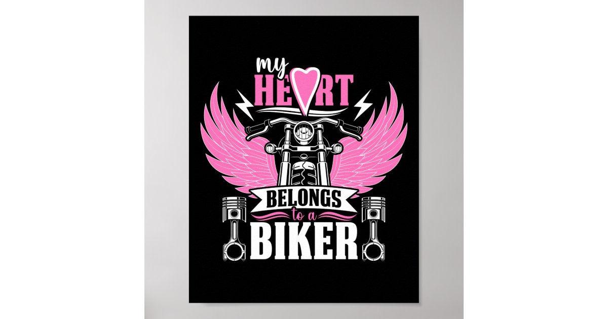 Motorcycle My Heart Belongs To A Biker Girlfriend Poster | Zazzle