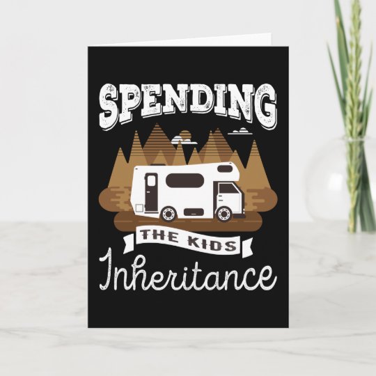 Motorhome Spending the Kids Inheritance Gift Card | Zazzle.com