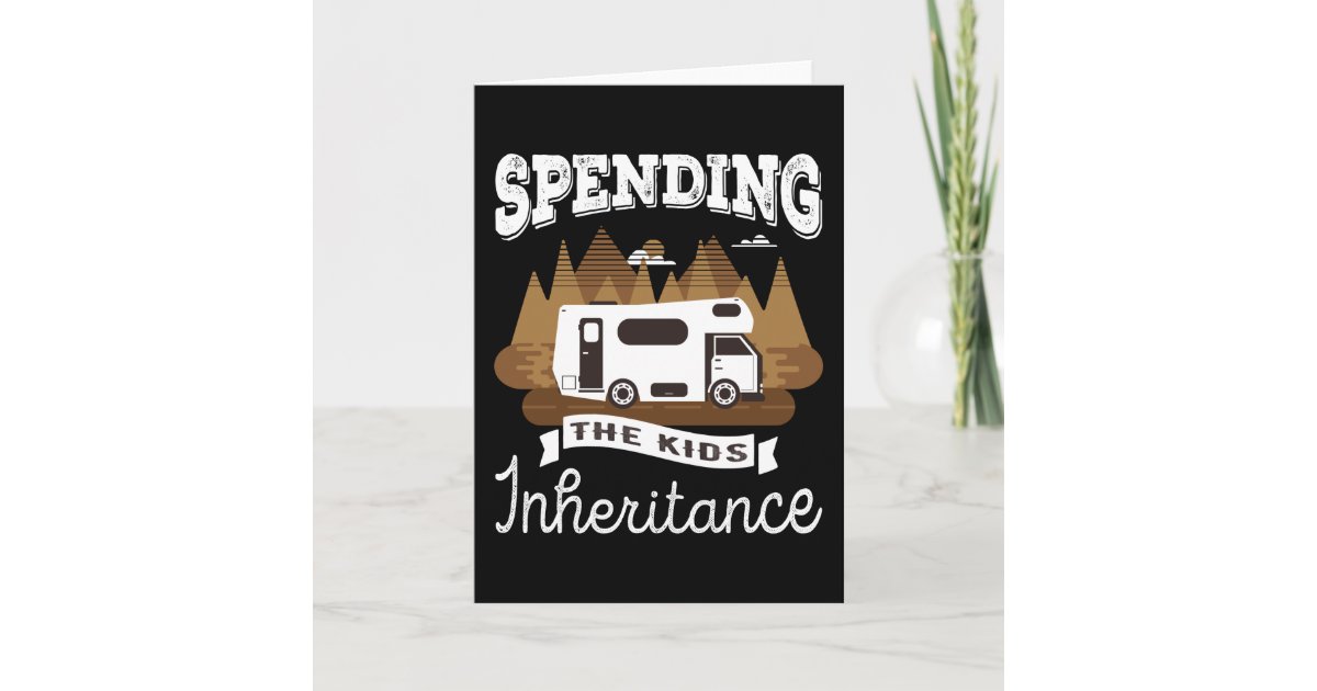 Motorhome Spending the Kids Inheritance Gift Card | Zazzle