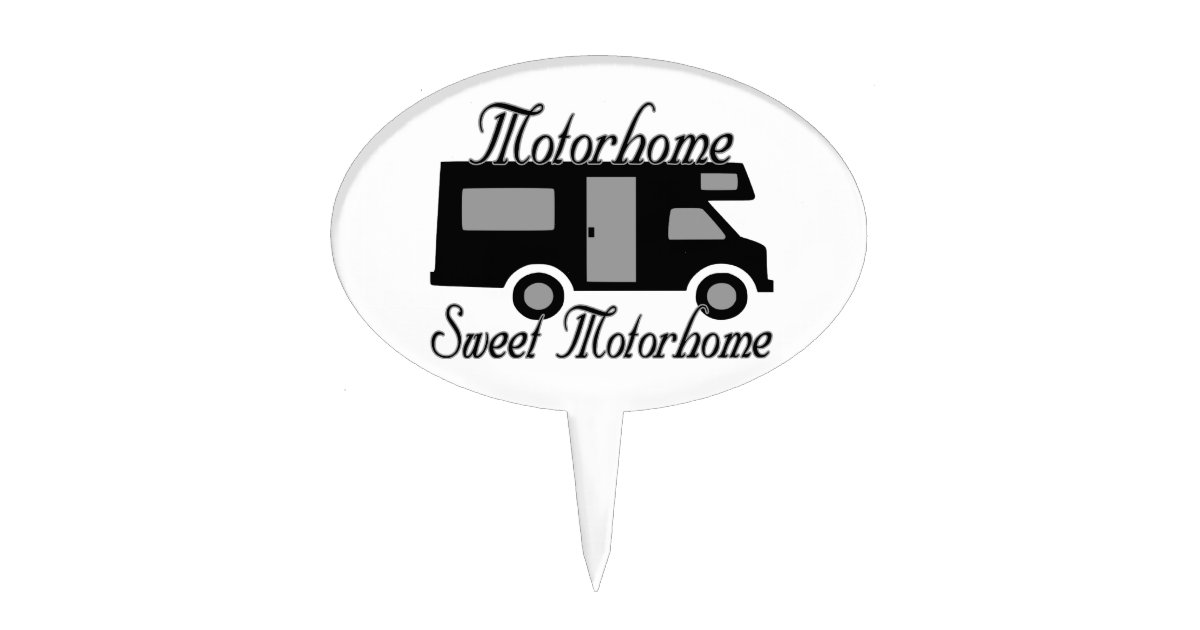 Motorhome Sweet Motorhome RV Cake Topper | Zazzle