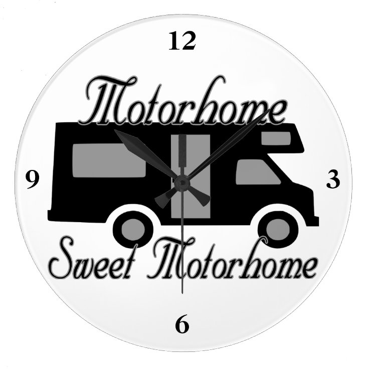 Motorhome Sweet Motorhome RV Large Clock | Zazzle