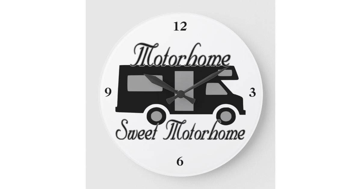 Motorhome Sweet Motorhome RV Large Clock | Zazzle