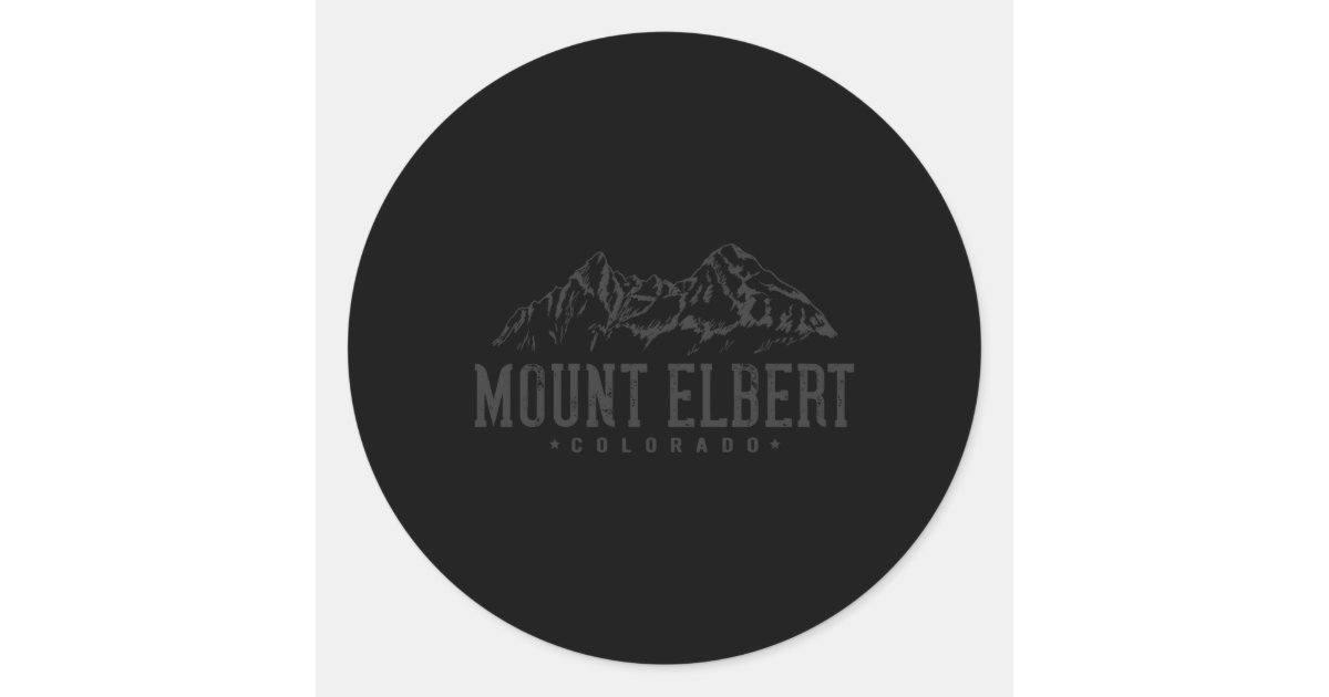 Mount Elbert Mountain I Mountains Mt Elbert Colora Classic Round Sticker | Zazzle