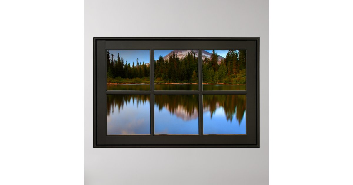 Mountain Lake Reflections Fake Window Illusion Poster | Zazzle