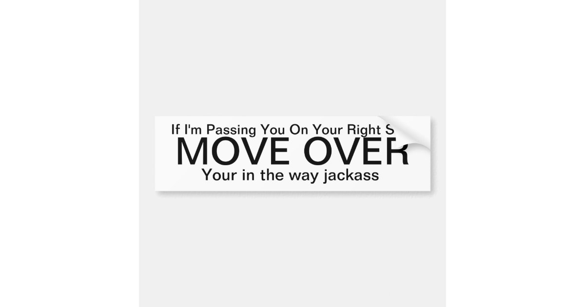 Move Over Bumper Sticker | Zazzle