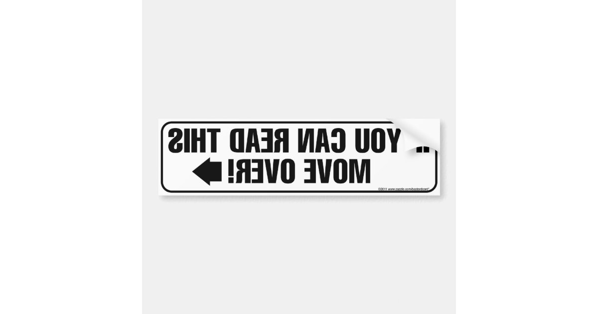 Move Over Mirrored Bumper Sticker | Zazzle