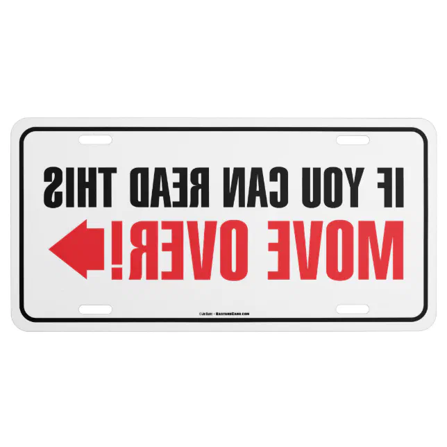 Move Over Mirrored License Plate | Zazzle